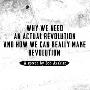 Why We Need An Actual Revolution and How We Can Really Make Revolution ...