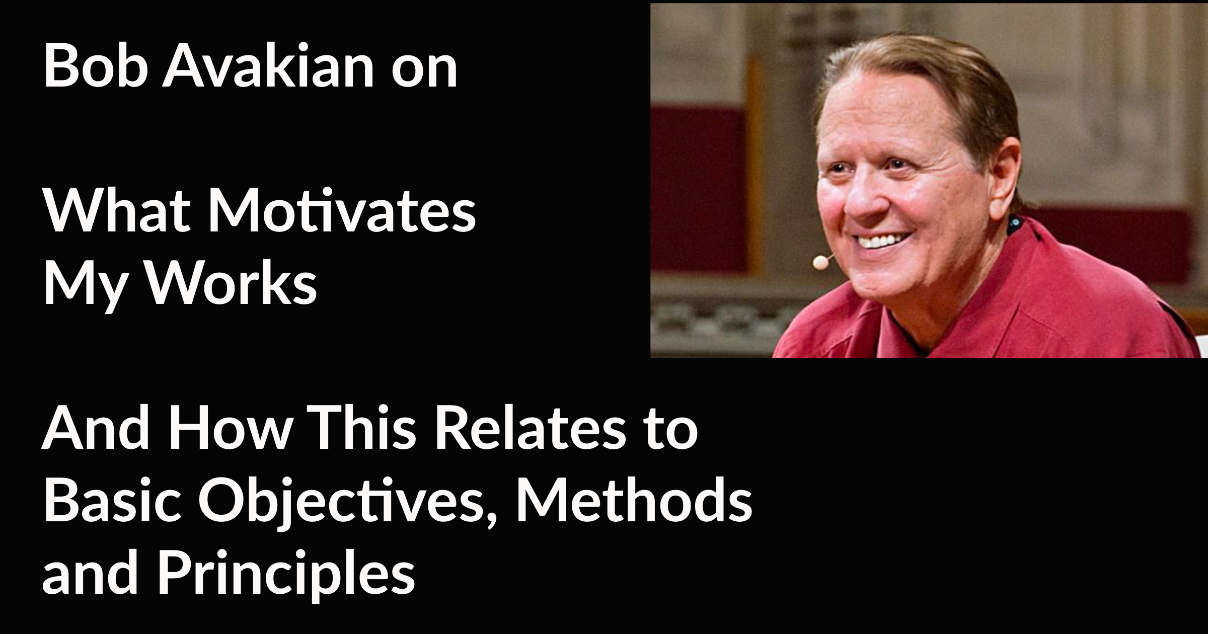 Bob Avakian on What Motivates My Works And How This Relates to Basic ...