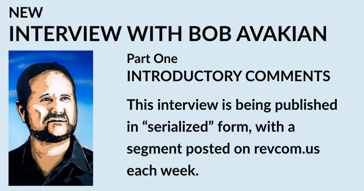 INTERVIEW WITH BOB AVAKIAN | revcom.us