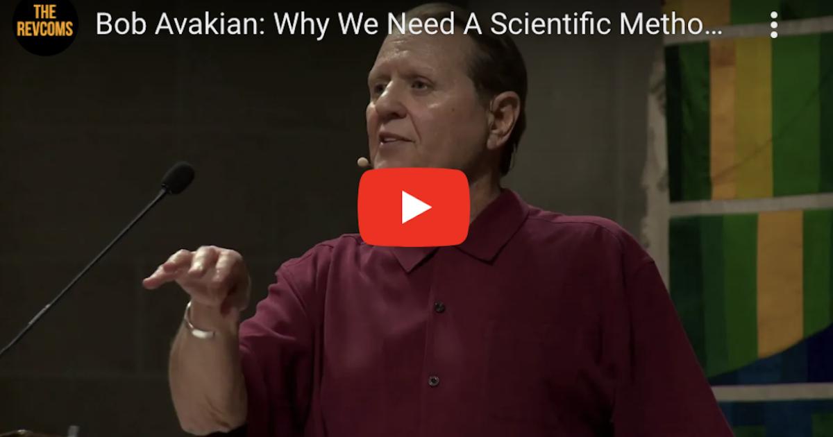 Bob Avakian: Por qué necesitamos un método y enfoque científico de la ...