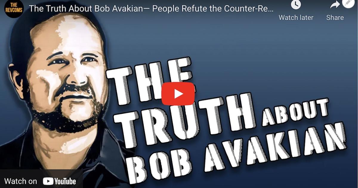 The Truth About Bob Avakian— People Refute the Counter-Revolutionary ...