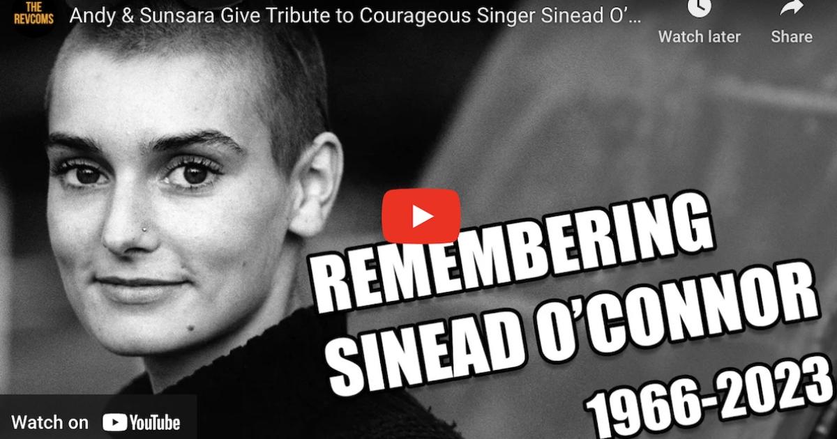 Andy Zee & Sunsara Taylor Give Tribute to Courageous Singer Sinéad O ...