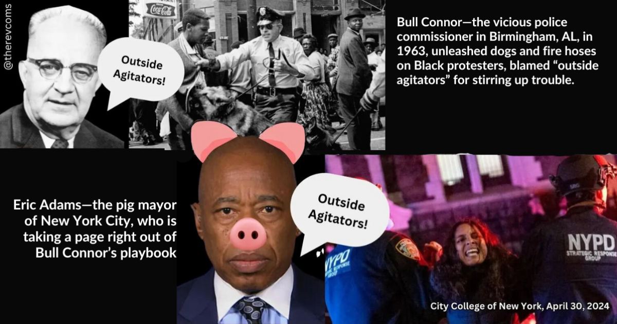 Eric "Bull Connor" Adams: Outside Agitators | revcom.us