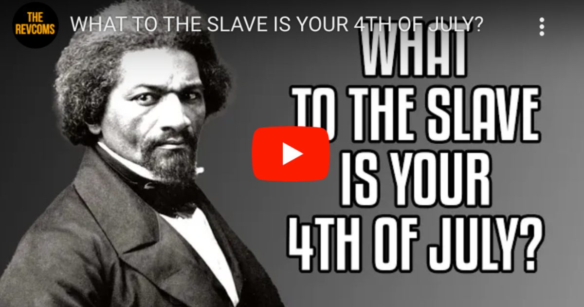 “What to the Slave Is Your 4th of July?” From the past to the present ...