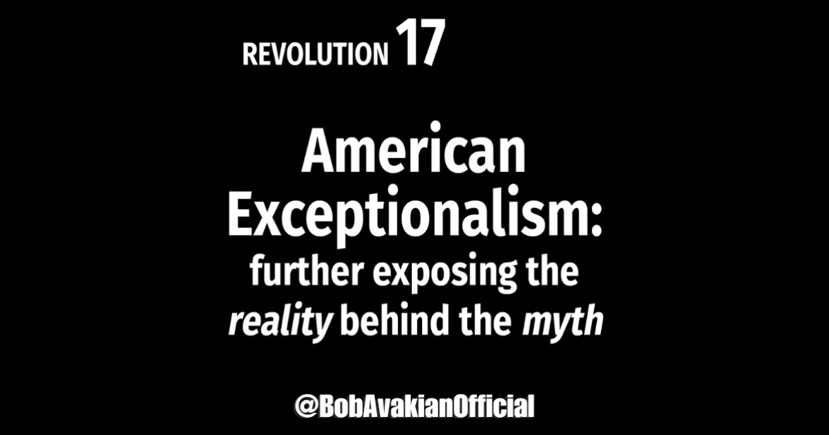 BOB AVAKIAN REVOLUCIÓN #17: El excepcionalismo estadounidense: Seguir ...