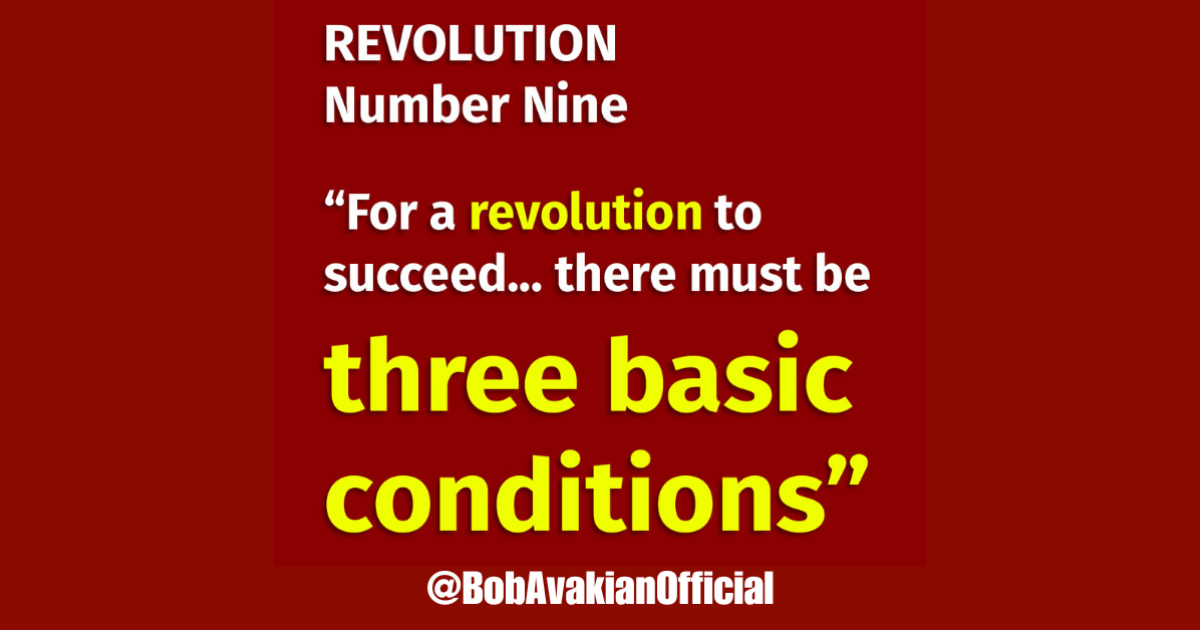 BOB AVAKIAN REVOLUCIÓN #9: Las tres condiciones básicas para una ...