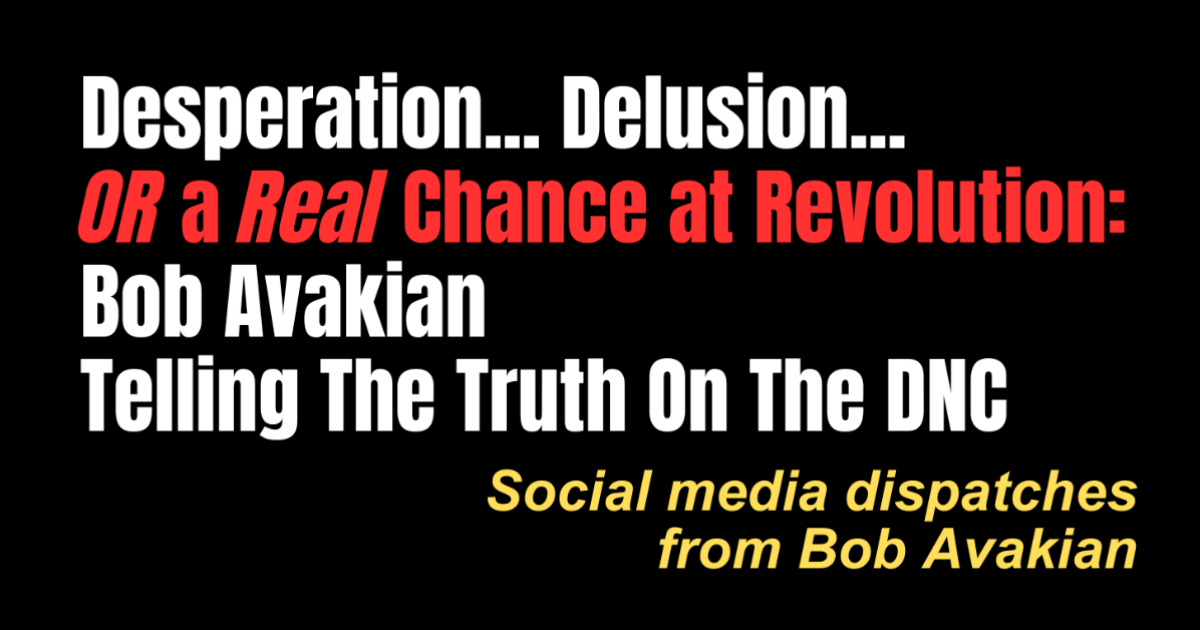 Desperation... Delusion... OR a Real Chance at Revolution: Bob Avakian Telling The Truth On The ...