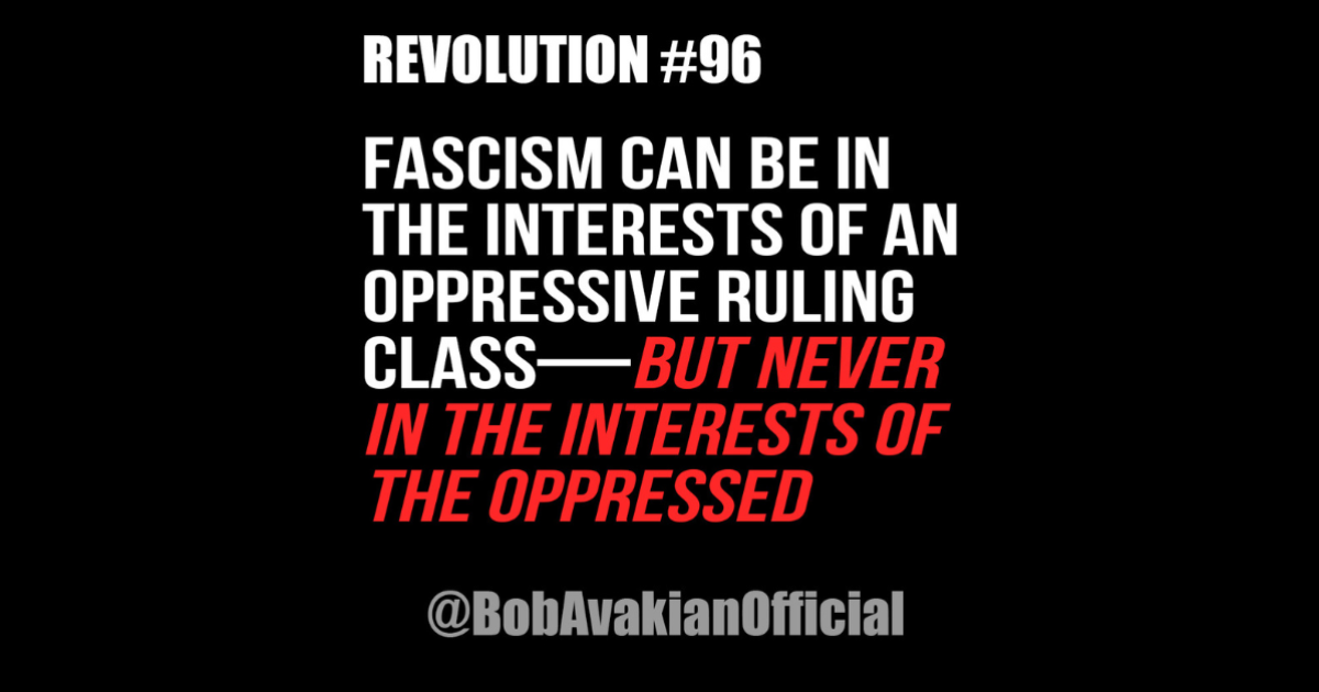BOB AVAKIAN REVOLUCIÓN #96: El fascismo puede corresponder a los ...