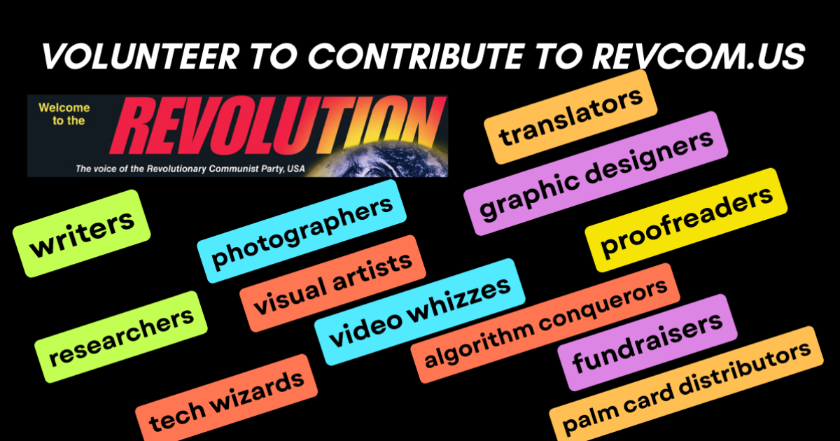 A Call for Volunteers Who Want to Help Stop Fascism and Bring in a Whole New World | revcom.us