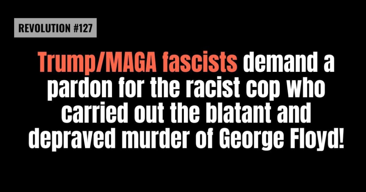 BOB AVAKIAN REVOLUTION #127: Trump/MAGA fascists demand a pardon for ...