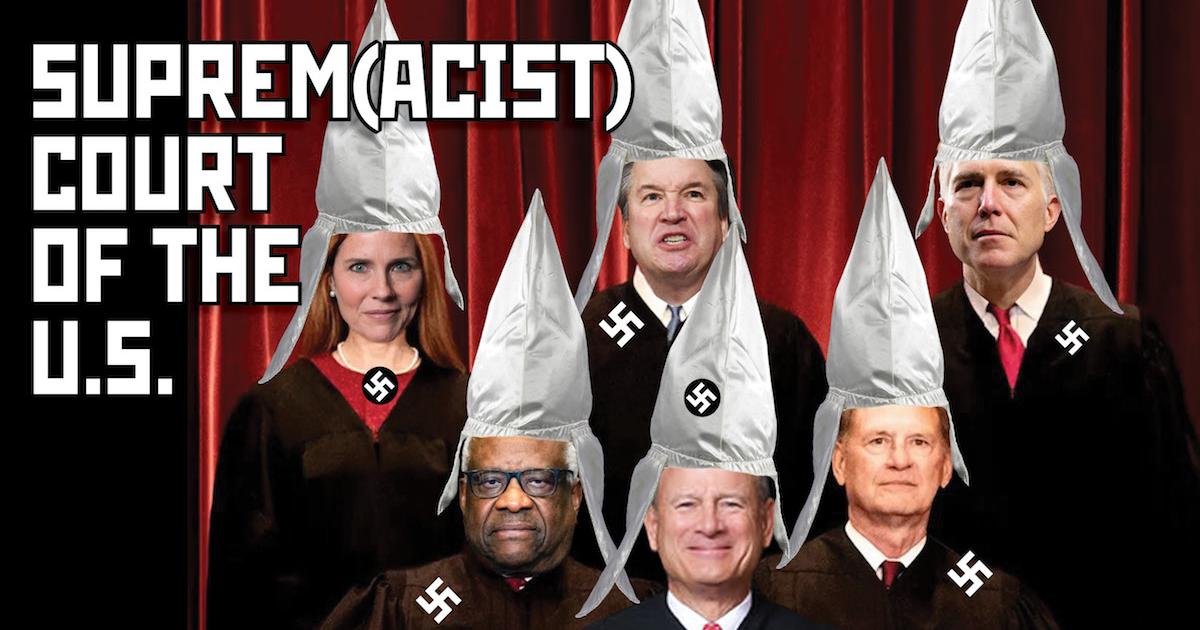 The Supreme Court: An Illegitimate Rogue Court, Systematically ...