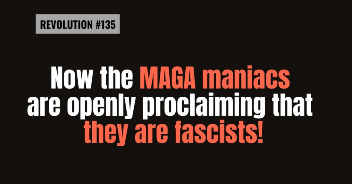 BOB AVAKIANREVOLUTION #135:Now the MAGA maniacs are openly proclaiming ...